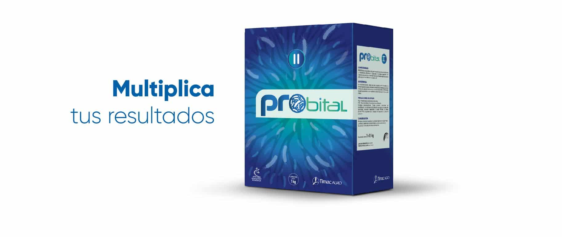 MULTIPLICA TUS RESULTADOS CON PROBITAL - TIMAC AGRO España